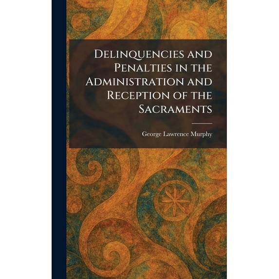 Delinquencies and Penalties in the Administration and Reception of the ...