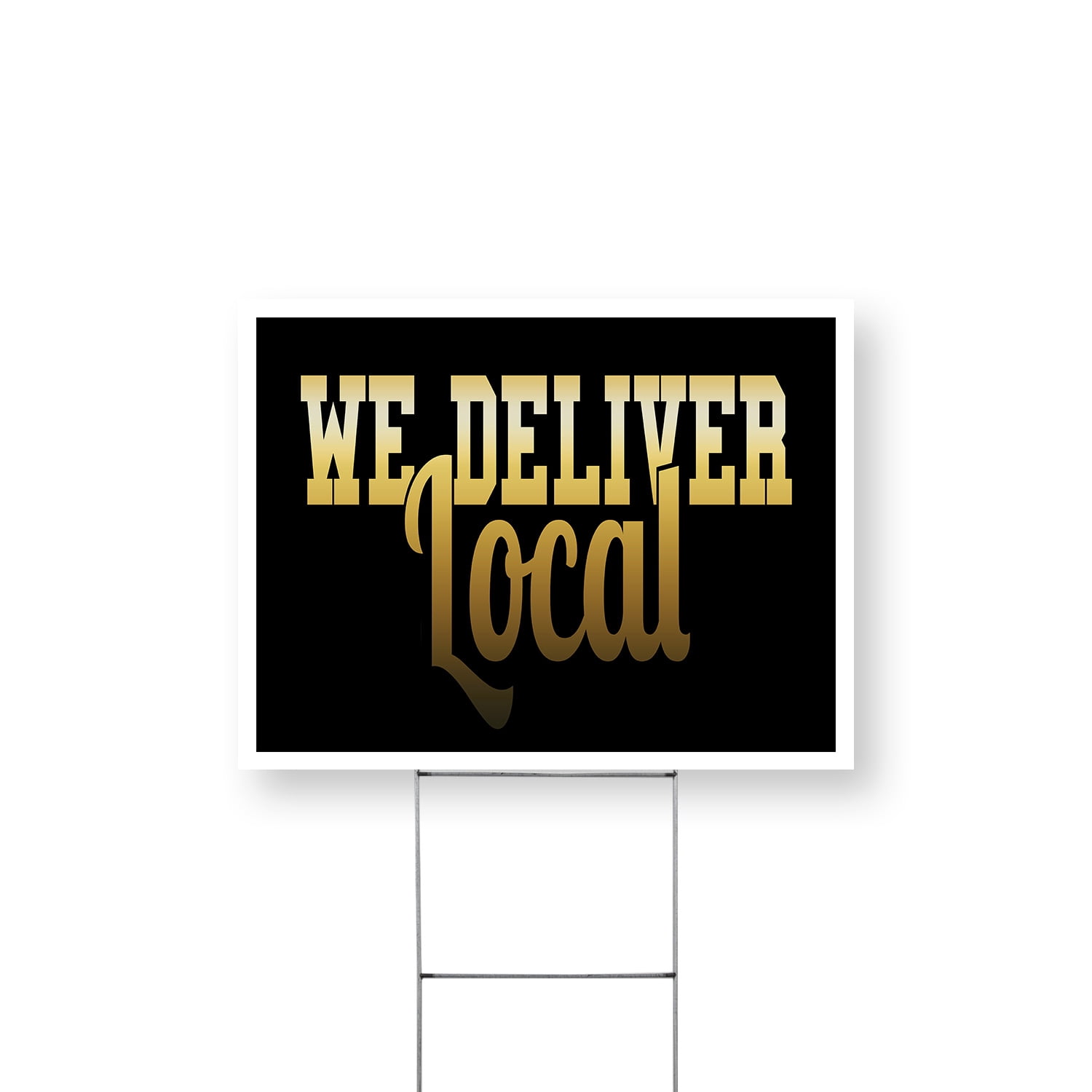 We Deliver Local Yard Sign 18 Inch x 24 Inch Double Sided Weatherproof ...