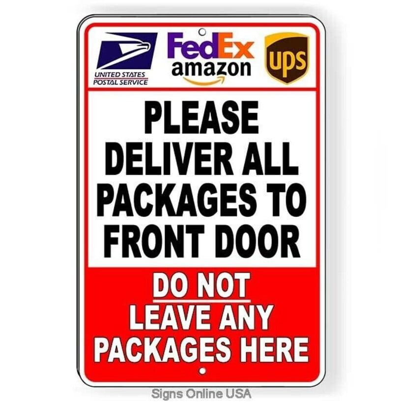 Deliver Packages To Front Door Do Not Leave Here Sign SIZE: 8" x 12 ...