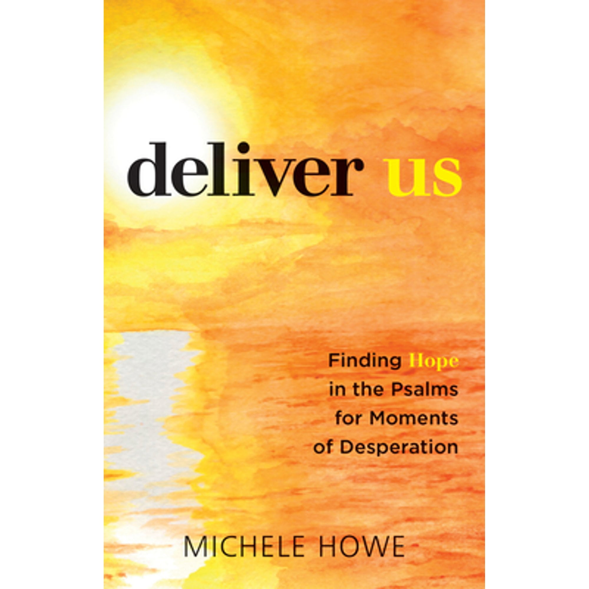 Pre-Owned Deliver Us: Finding Hope in the Psalms for Moments of ...