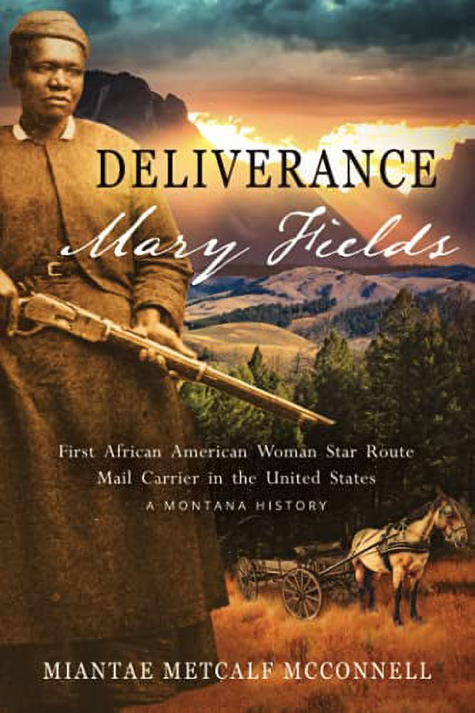 Pre-Owned Deliverance Mary Fields, First African American Woman Star ...