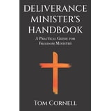 Deliverance Minister's Handbook: A Practical Guide For Freedom Ministry ...