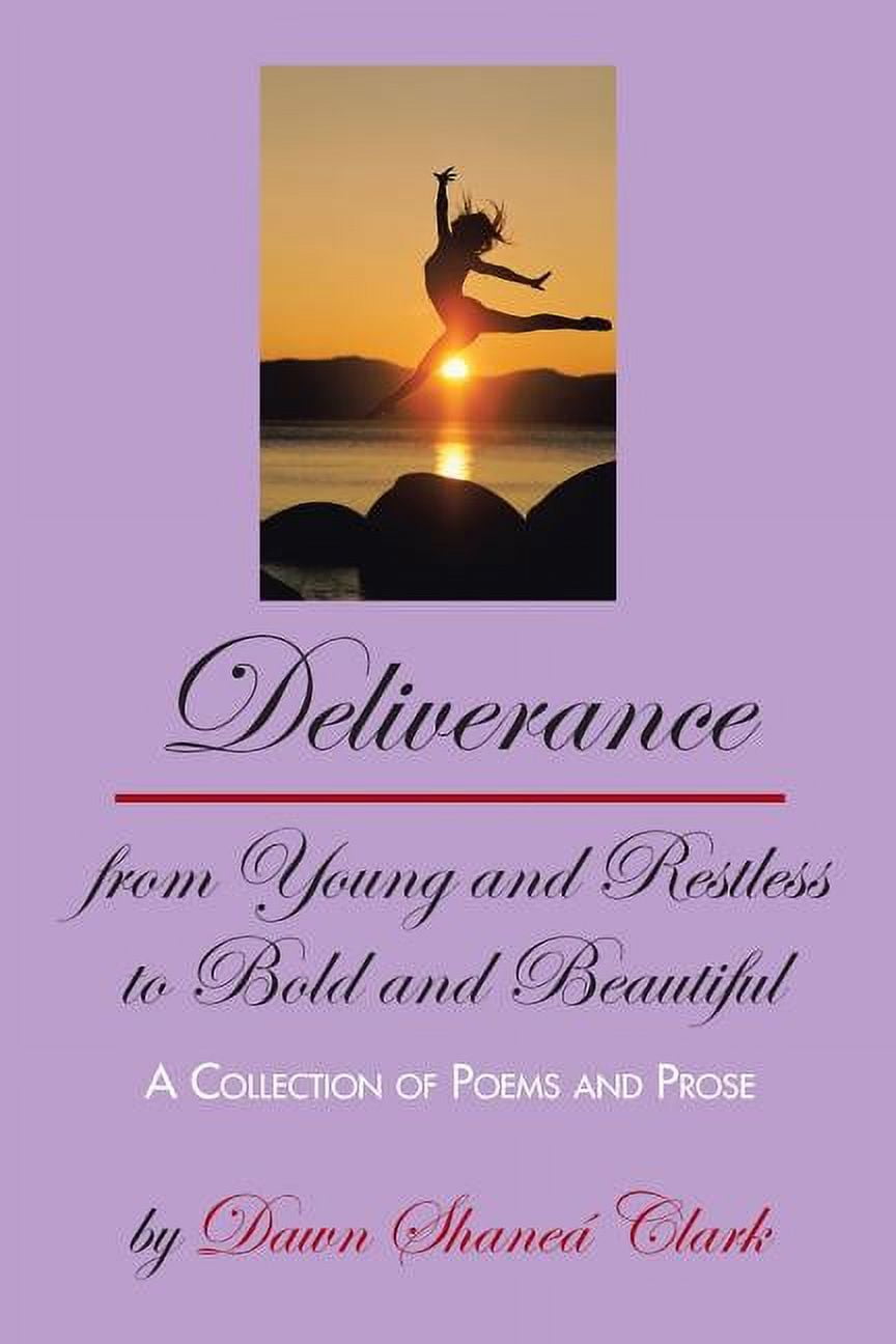 Deliverance from Young and Restless to Bold and Beautiful : A ...