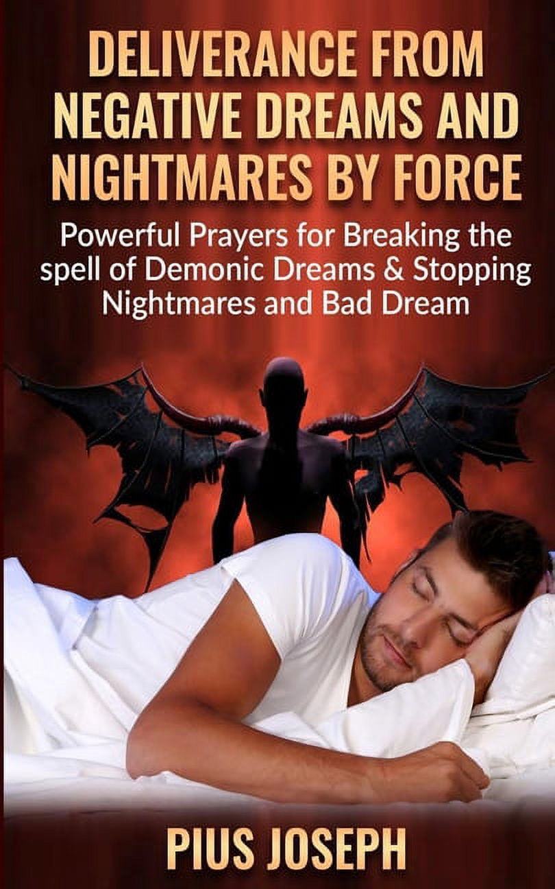 Deliverance from negative Dreams and Nightmares by Force: Powerful ...