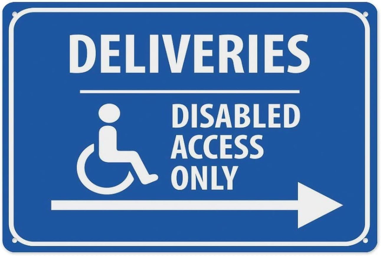 Deliveries Disabled Access Only Right Arrow Sign 8"x12" - Aluminum Tin ...