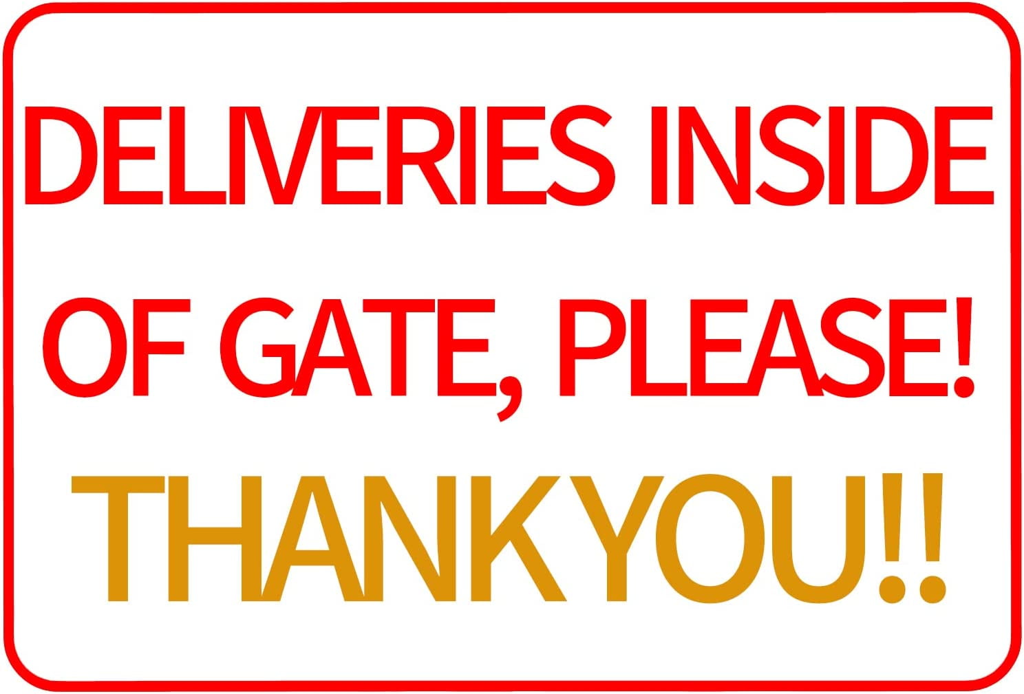 Deliveries Inside of Gate Delivery Sign Indoor Outdoor Signs for Home ...