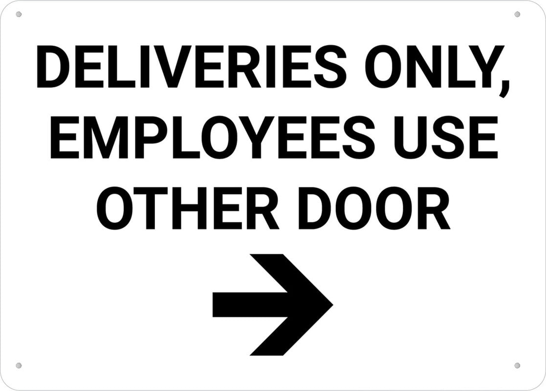 Deliveries Only Employees Use Other Door Sign 8X12 Inch Rust Free ...