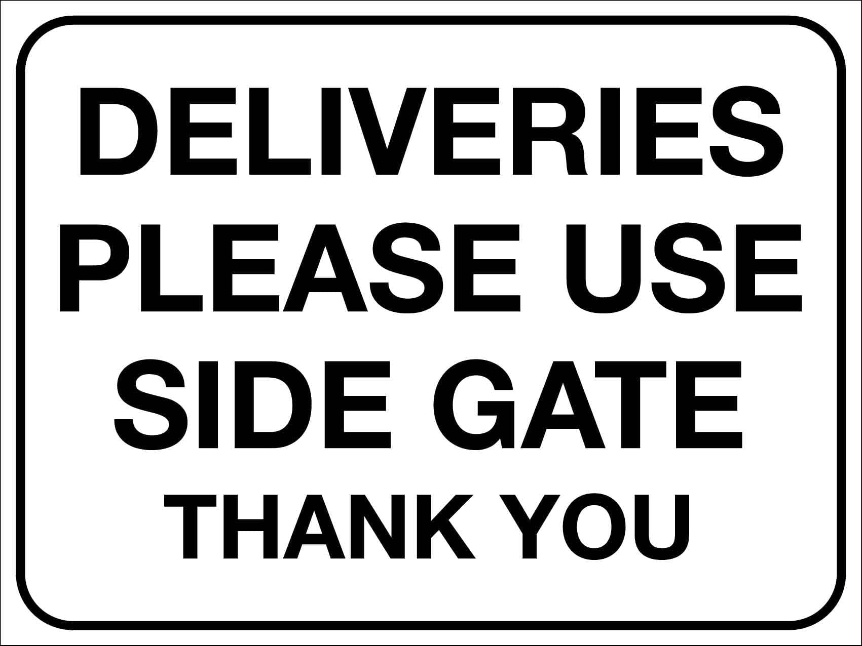 Deliveries Please Use Side Gate Thank You Metal Sign Caution Danger ...