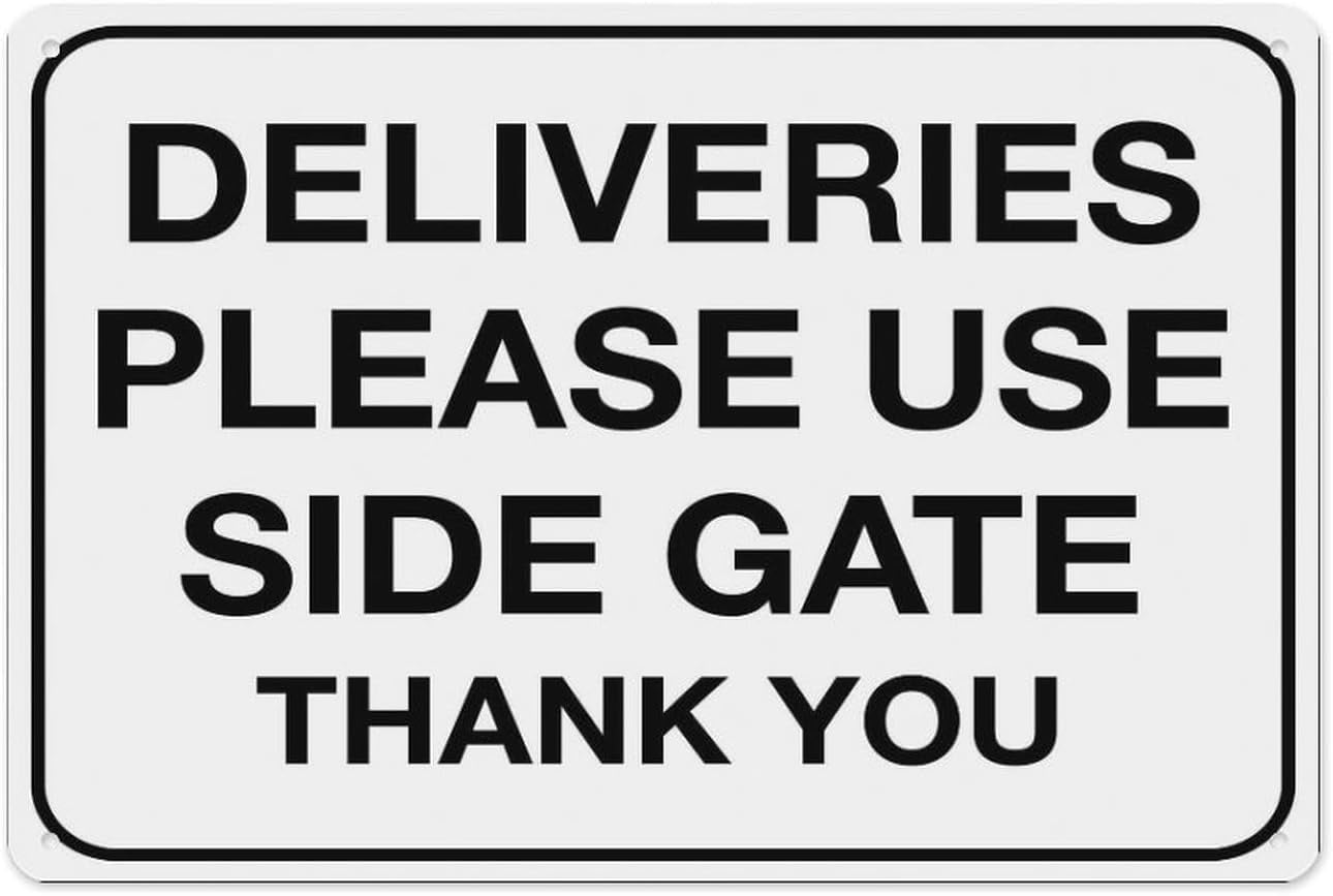 Deliveries Please Use Side Gate Thank You Sign 8"x12" - Aluminum Tin ...