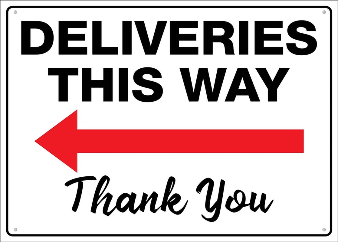 Deliveries This Way Thank You Left Arrow Sign 8X12 Inch Rust Free ...
