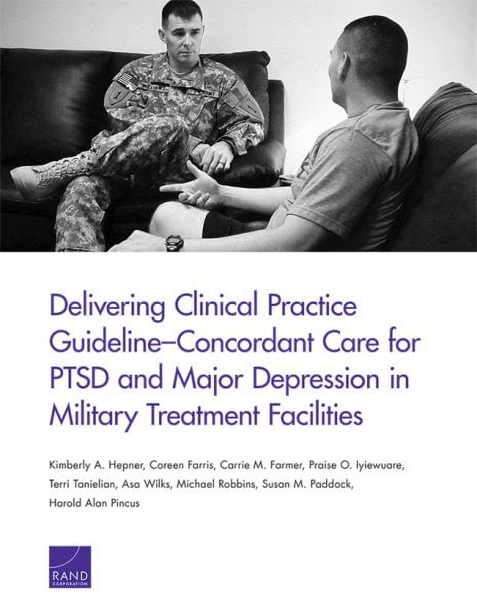 Delivering Clinical Practice Guideline–Concordant Care for PTSD and Major Depression in Military ...