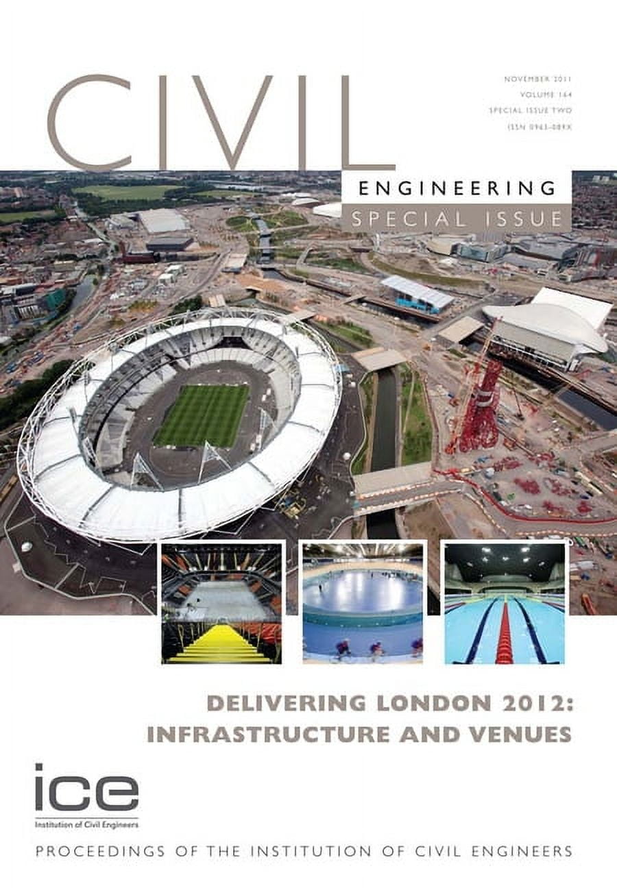 Delivering London 2012: Infrastructure and Venues: Civil Engineering ...