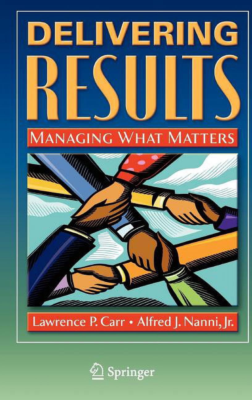 Delivering Results: Managing What Matters (Hardcover) - Walmart ...