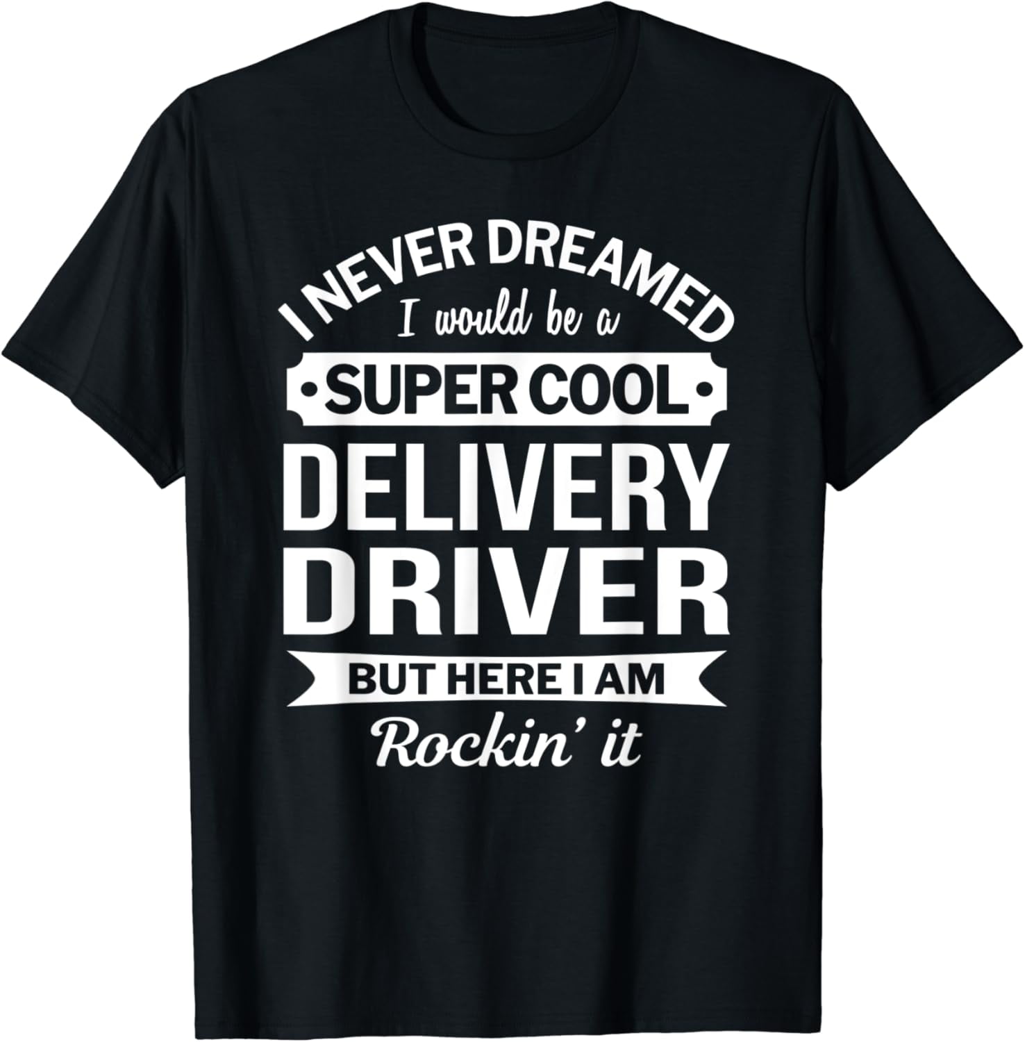 Delivery Driver Cotton T-Shirt Gift Funny Cotton T-Shirt - Walmart.com