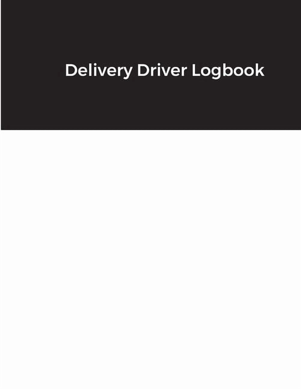 Delivery Driver Logbook: Keep Track of Deliveries, Trips, Mileage ...