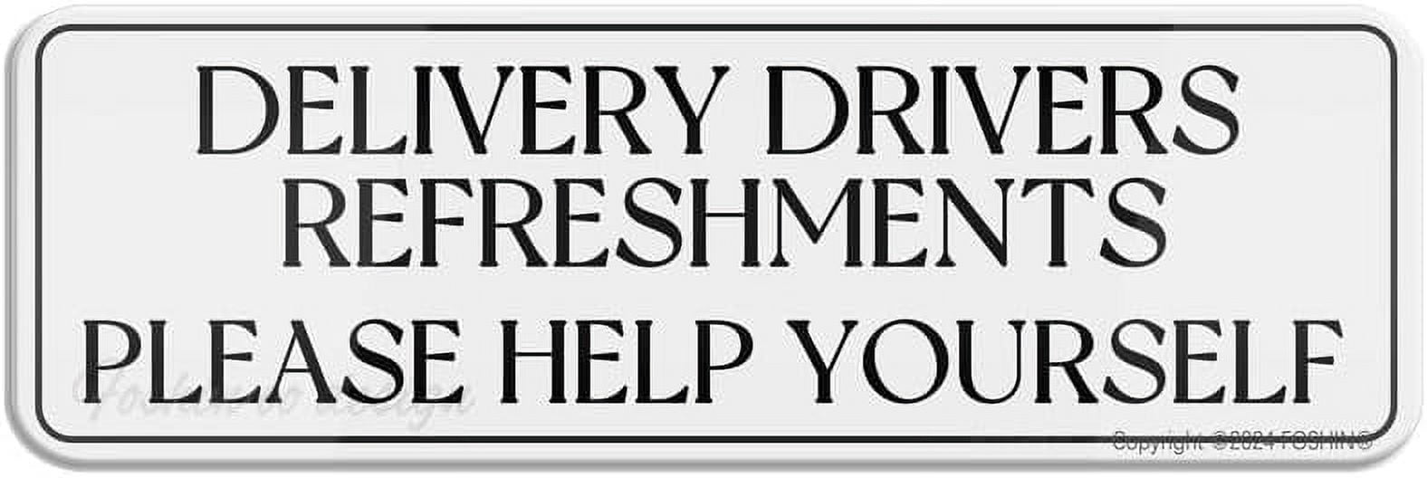 Delivery Drivers Refreshments Please Help Yourself Wall Or Door Sign 10 ...
