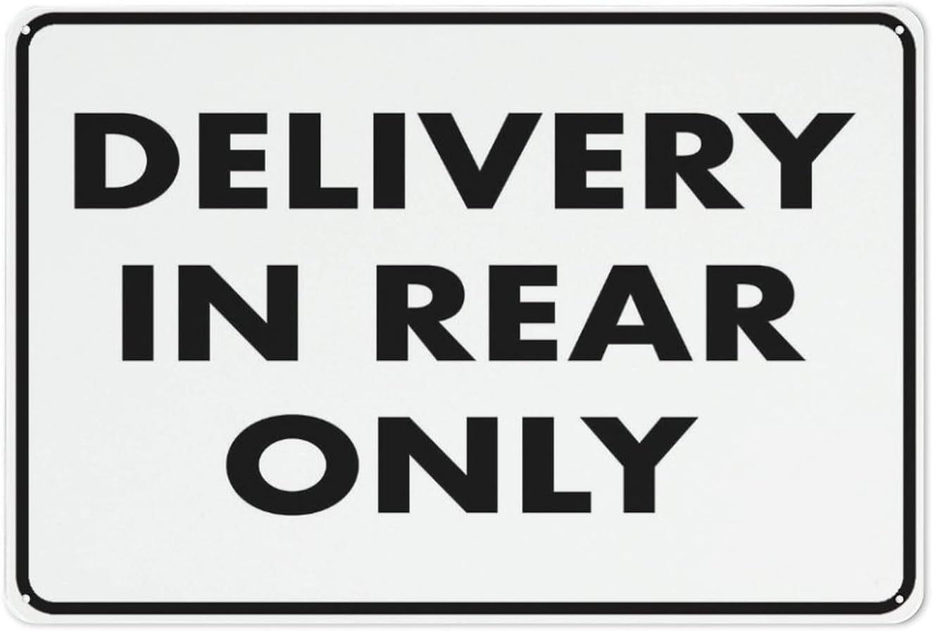 Delivery In Rear Only Sign Signs Outdoor Uv Printed Aluminum 12 X 8 In ...
