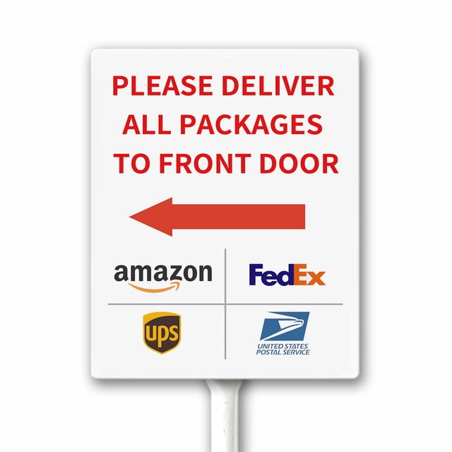 Delivery Sign for Outdoor Use, Please Deliver all Packages to Front ...