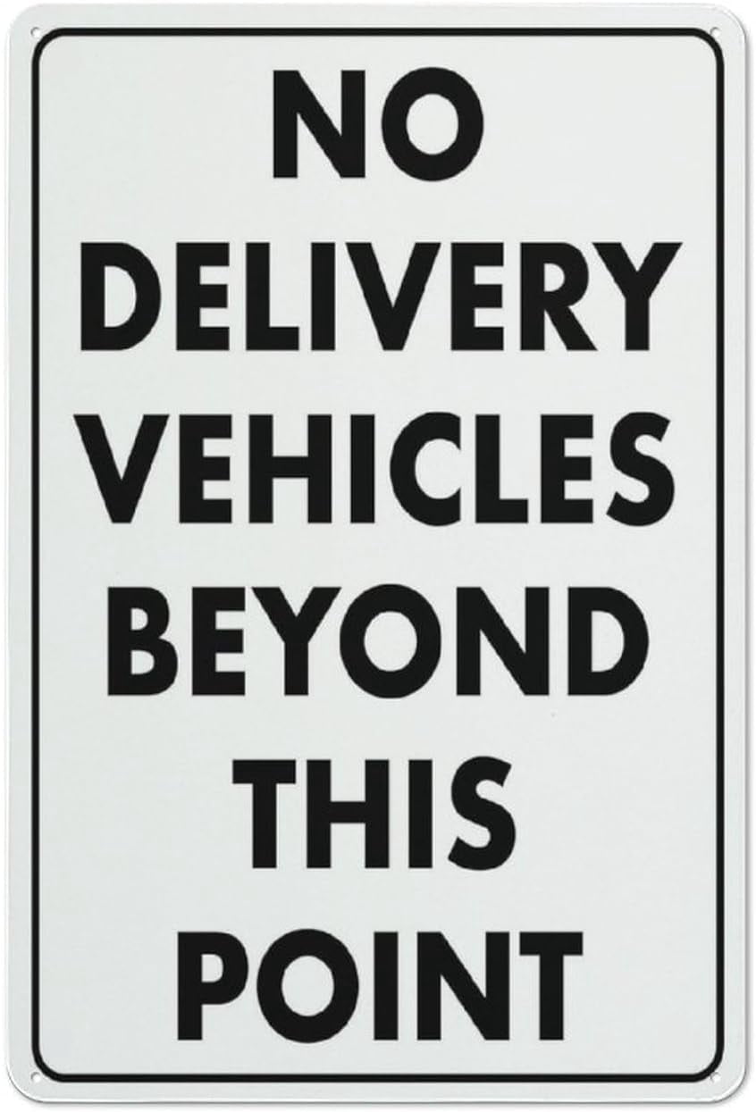 No Delivery Vehicles Beyond This Point 8 X 12 Inches Rust Free Aluminum ...