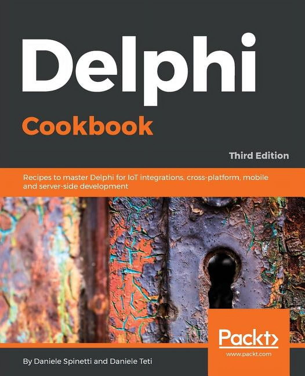 Delphi Cookbook - Third Edition: Recipes to master Delphi for IoT integrations, cross-platform ...