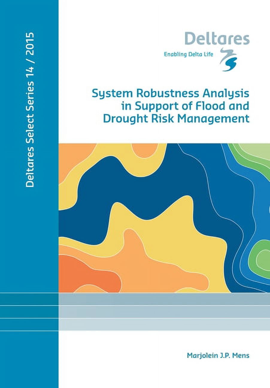Deltares Select: System Robustness Analysis in Support of Flood and ...