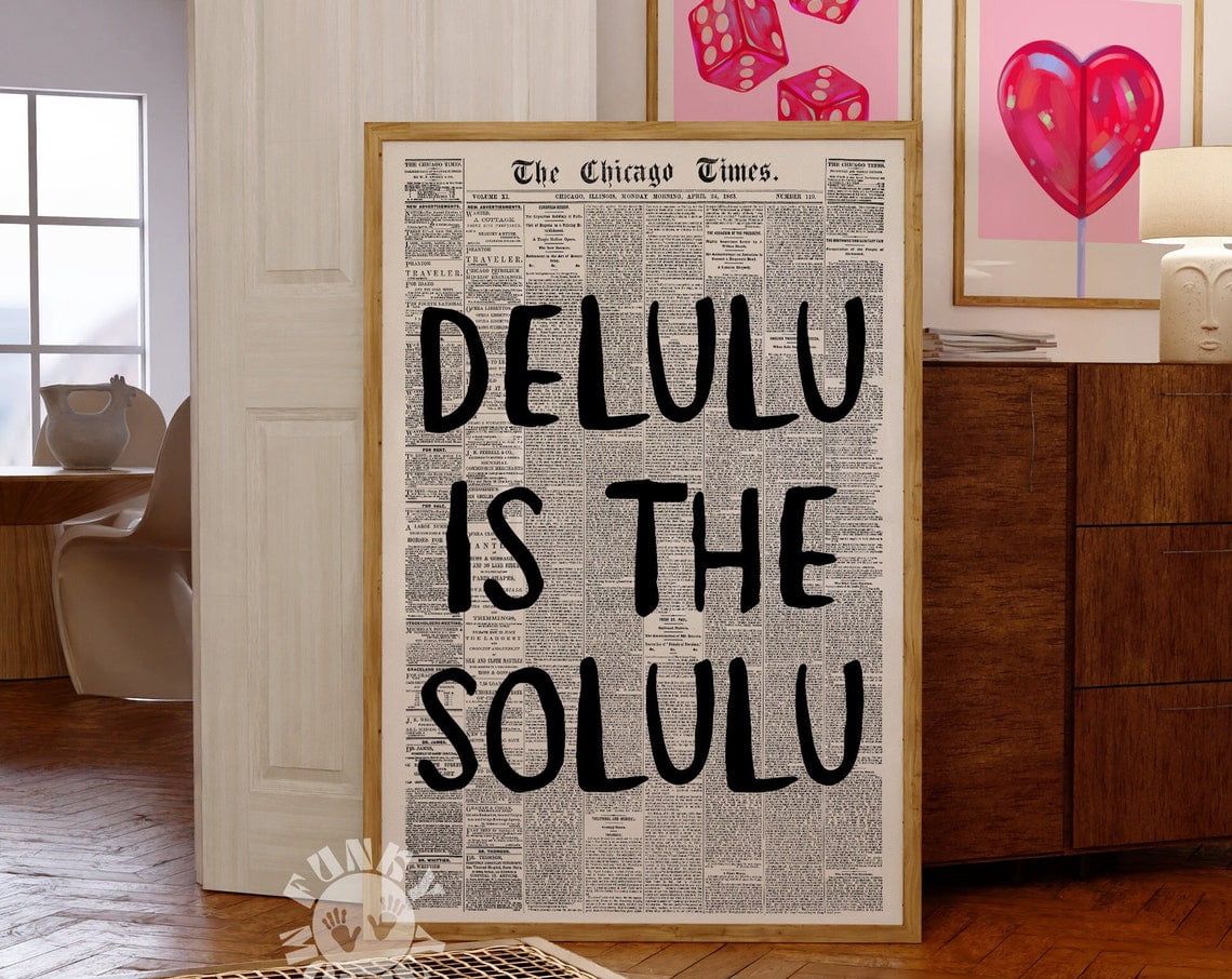 Delulu Is The Solulu Trendy Newspaper Print, , Delusional Wall Art ...