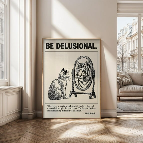 Be Delusional Wall Art Poster Poster, Motivational Quote Tiger Cat ...