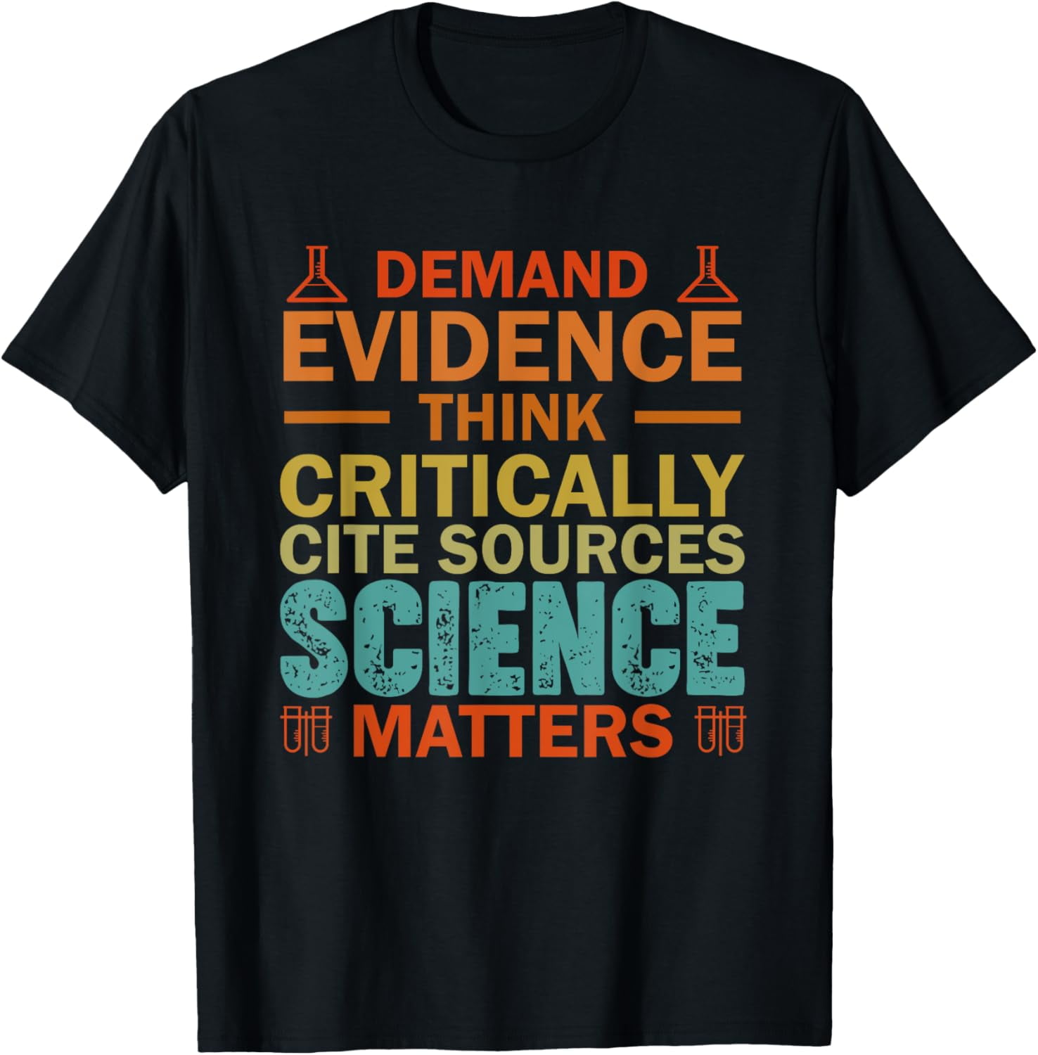 Demand Evidence Think Critically Science Matters T-Shirt - Walmart.com