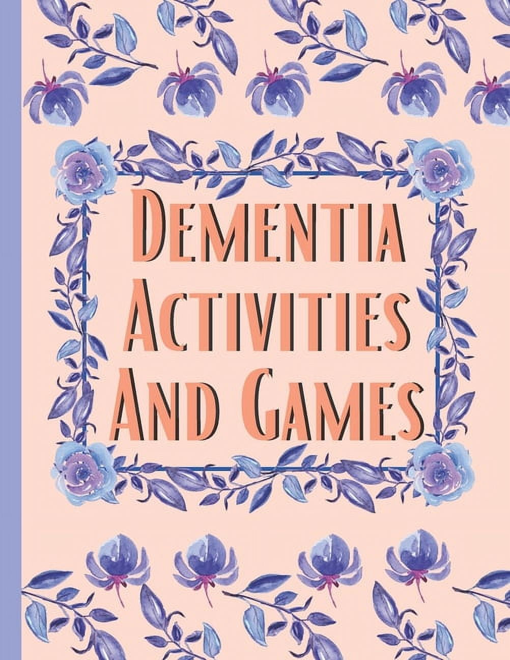 Dementia Activities And Games: Huge Book Of Activities & Games To Keep ...