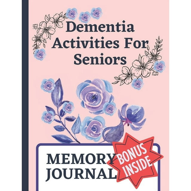 Dementia Activities For Seniors : Dementia Journal Book: Inside With ...