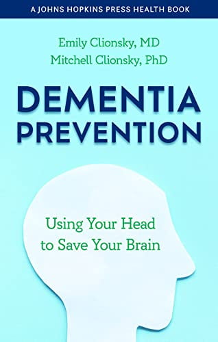 Pre-Owned Dementia Prevention: Using Your Head to Save Your Brain ...