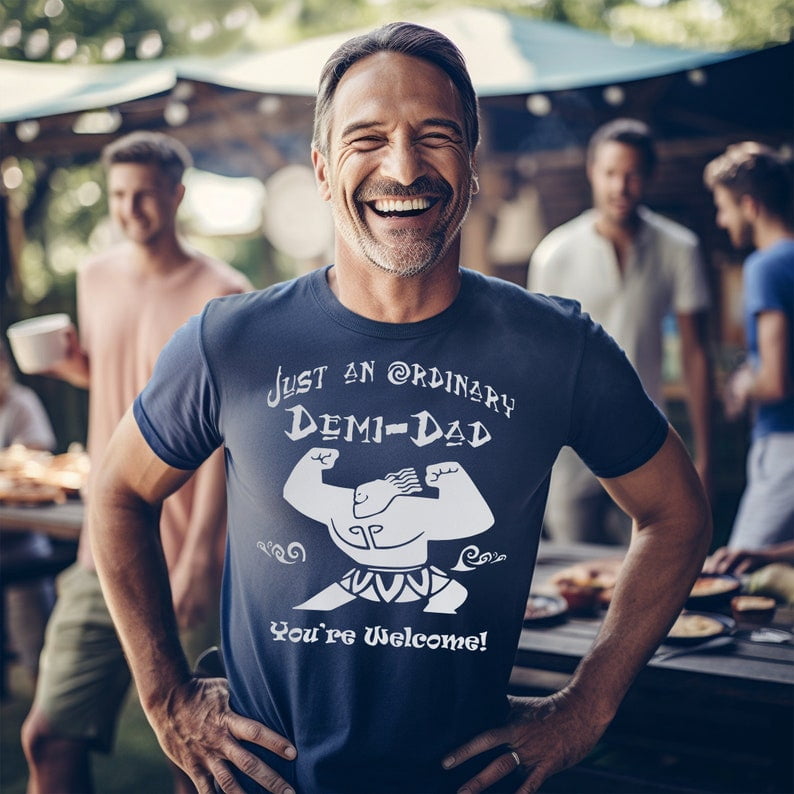 Demi Dad You're Welcome Fathers Day Unique Design - First Father's Day ...