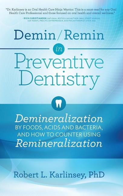 Demin/Remin in Preventive Dentistry: Demineralization By Foods, Acids ...