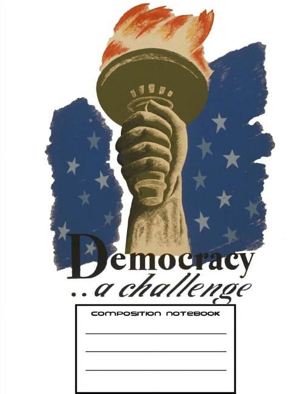 Democracy A Challenge College Rule Composition Notebook (Paperback ...