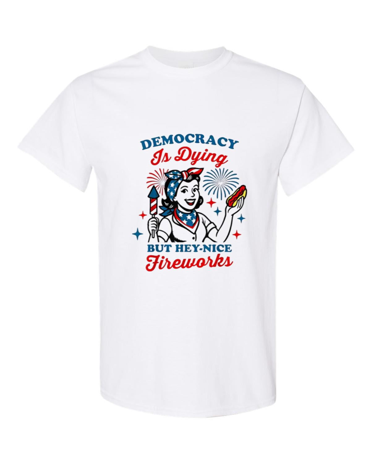 Democracy Dying Fireworks 4th July Witty Political T-Shirt, for men ...