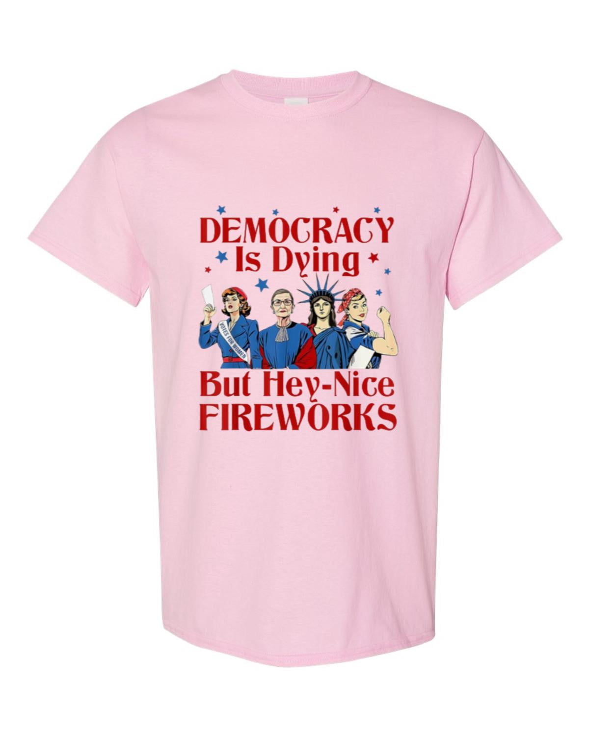 Democracy Dying Nice Fireworks 4th July Political T-Shirt, for men ...
