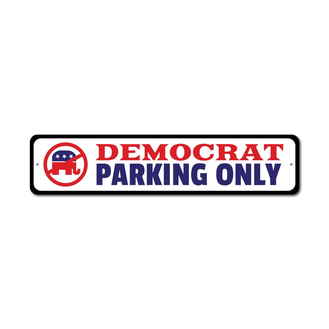 Democrat Parking Sign, Politics Sign, Democrat Sign, Political Humor ...