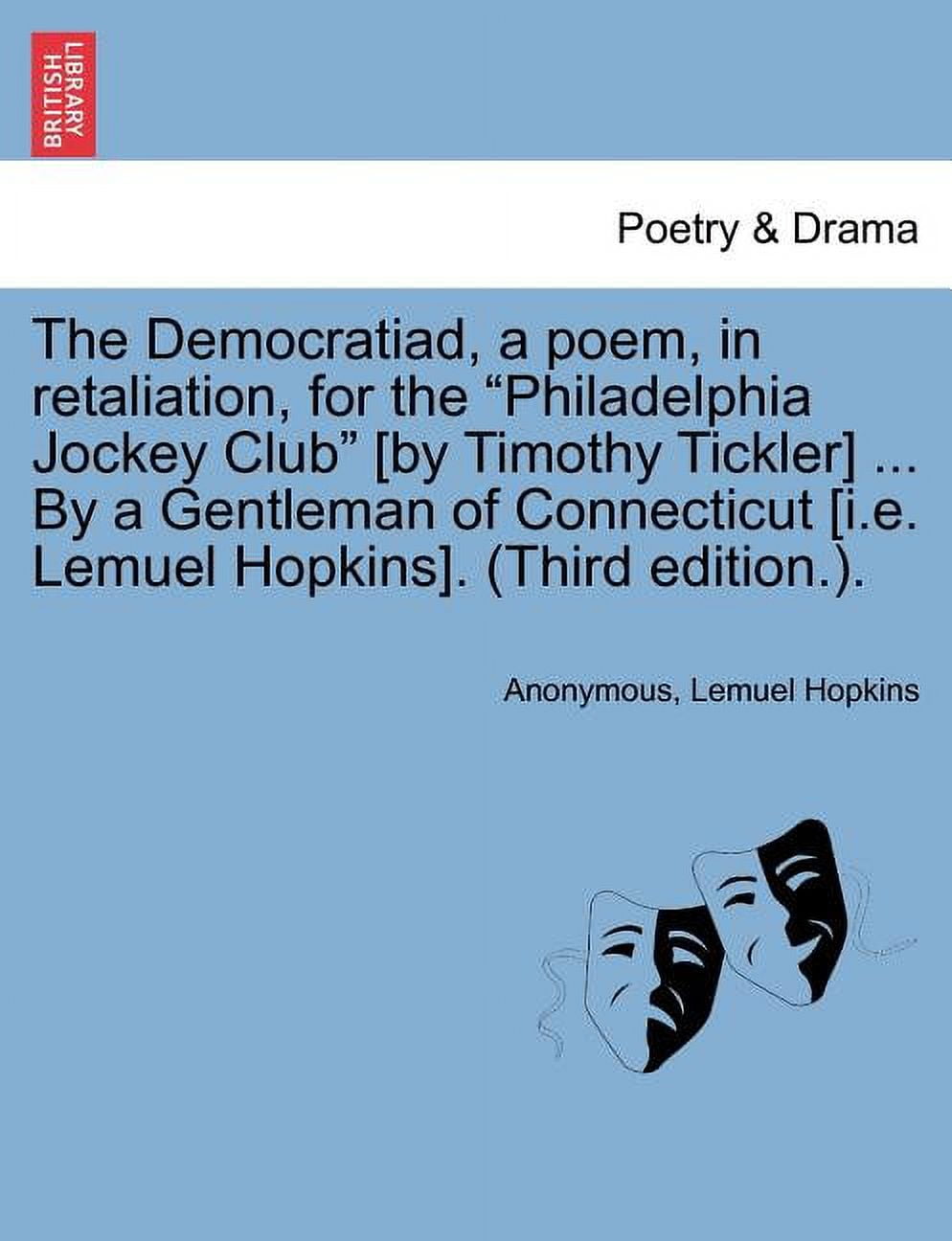The Democratiad, a poem, in retaliation, for the "Philadelphia Jockey ...