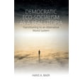 Democratic Eco-Socialism as a Real Utopia: Transitioning to an ...