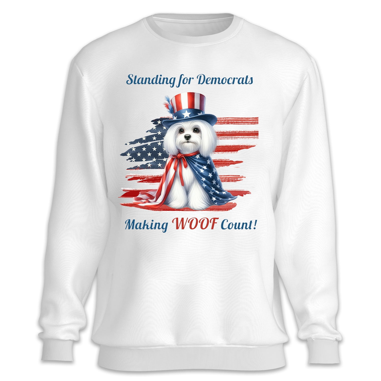 Democratic Maltese Making Woof Count Election 2024 Sweatshirt Unisex ...