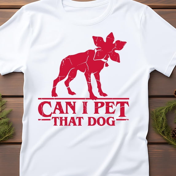 Demodog Can I Pet That Dog Stranger Dogs Funny Parody T-Shirt, Cute ...