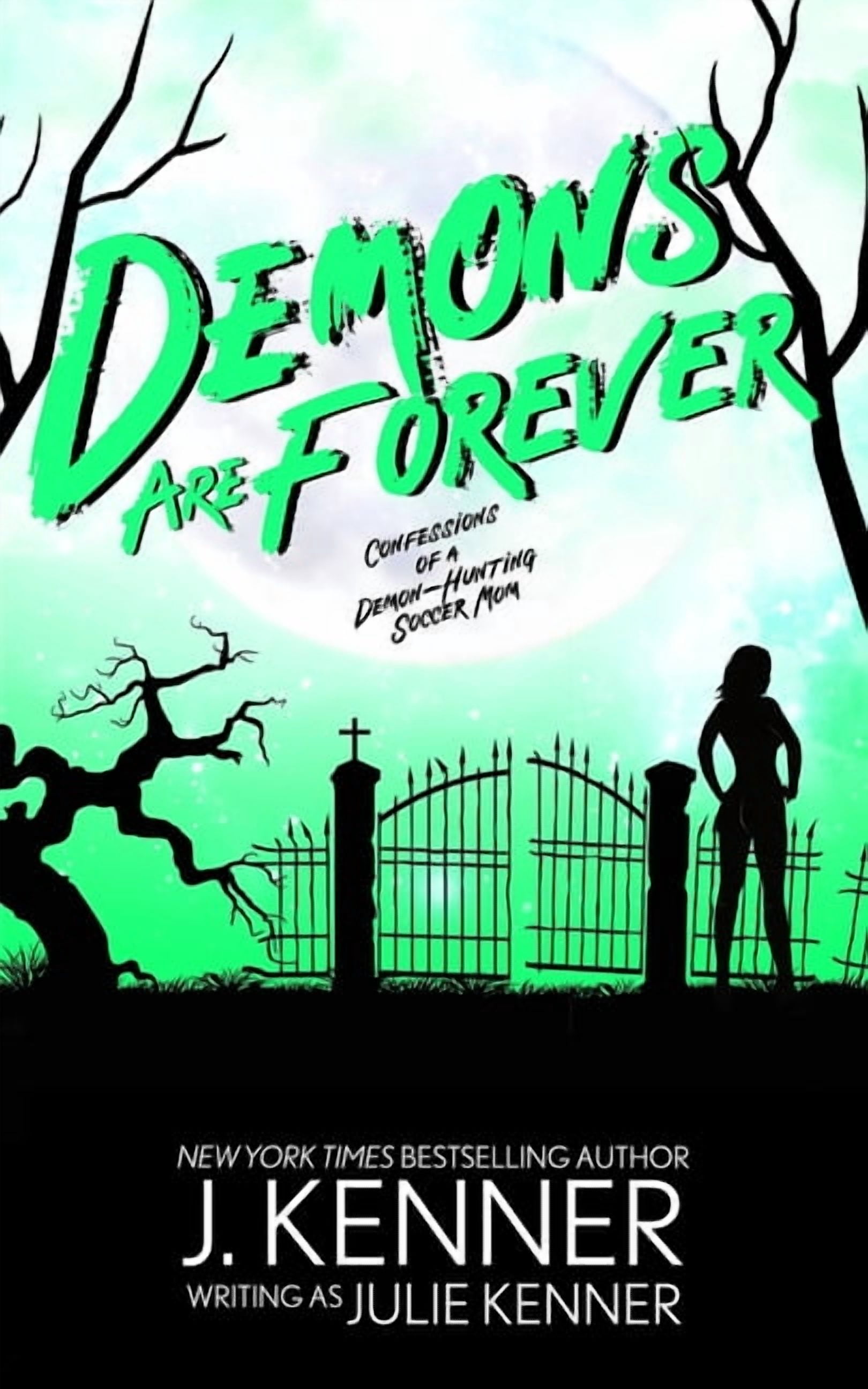 Demon-Hunting Soccer Mom: Demons Are Forever: Confessions of a Demon ...