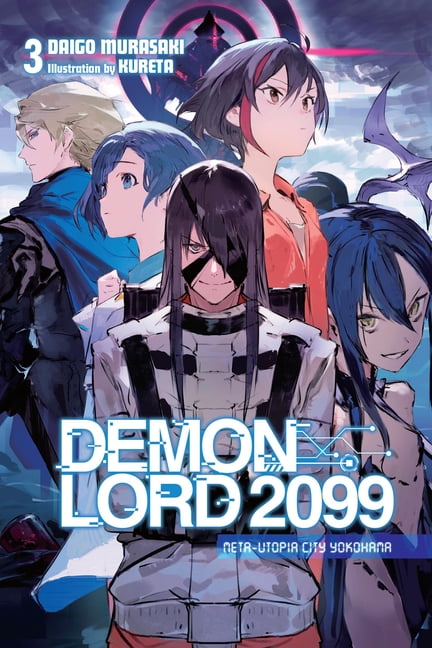 Demon Lord 2099 (Light Novel) Demon Lord 2099, Vol. 3 (Light Novel ...