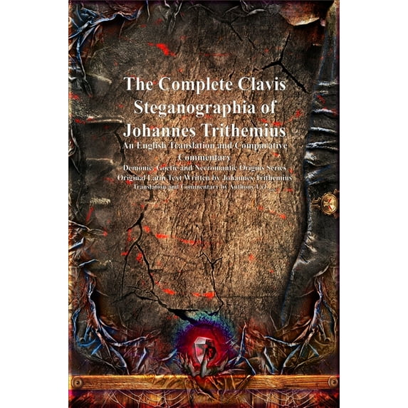 Demonic, Goetic and Necromantic Origins The Complete Clavis ...