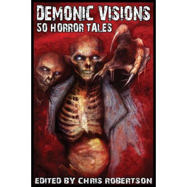 Demonic Visions 50 Horror Tales Book 3 (Paperback) - Walmart.com