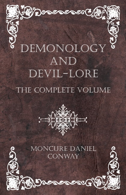 Demonology and Devil-Lore - The Complete Volume (Hardcover) - Walmart.com