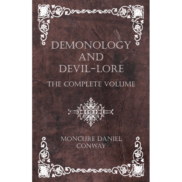 Demonology and Devil-Lore - The Complete Volume (Paperback) - Walmart.com