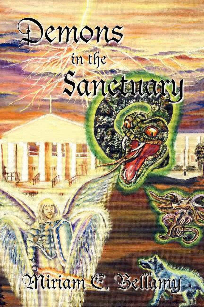 Demons in the Sanctuary (Paperback) by Miriam E Bellamy - Walmart ...