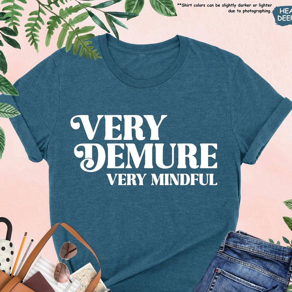 Very Demure Very Mindful Shirt, Trendy Girl Shirt, Tiktok Viral Shirt ...
