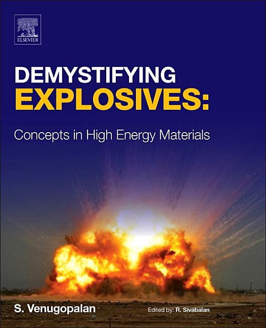 Demystifying Explosives: Concepts in High Energy Materials, (Hardcover ...
